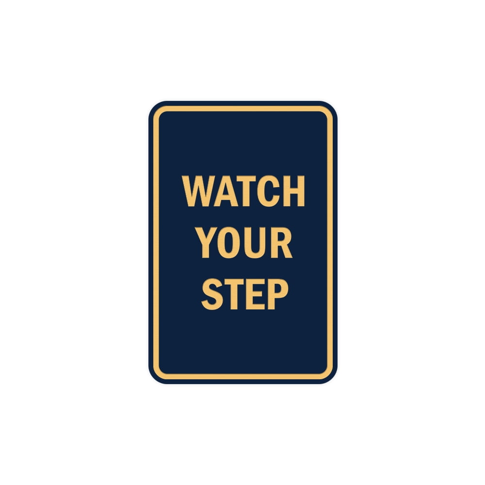 Portrait Round Watch Your Step Sign (Navy Blue/Gold) - Medium 5" x 7 ...