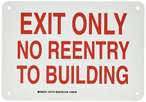 Brady 127176 Fire Safety Sign, Legend"Exit Only No Reentry to Building ...