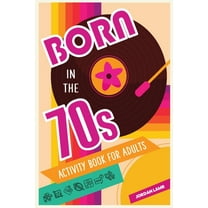 Born in the X0s Adult Activity Books Born in the 40s Activity Book for ...