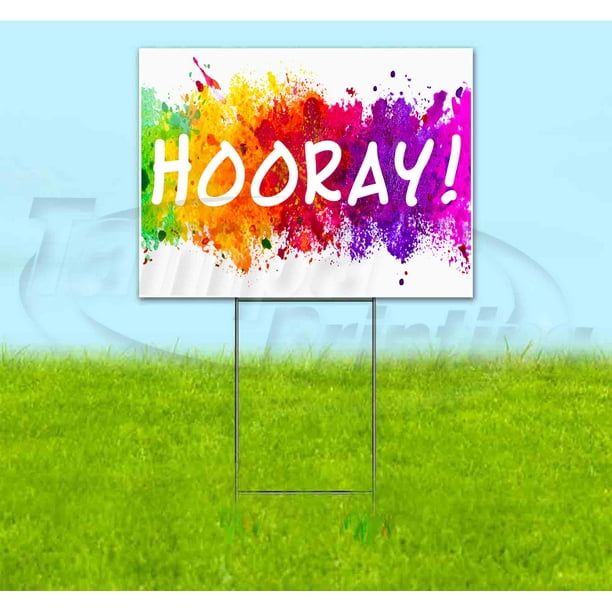 Hooray (18" x 24") Yard Sign, Includes Metal Step Stake - Walmart.com