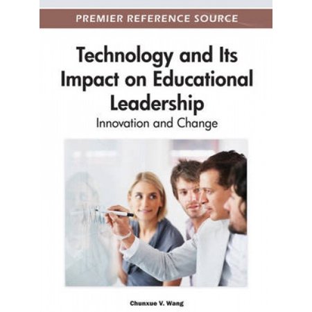 Technology and Its Impact on Educational Leadership: Innovation and ...