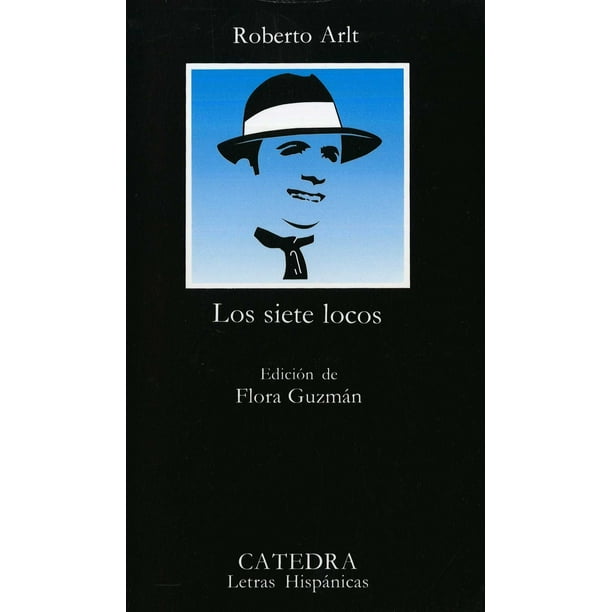 LOS SIETE LOCOS CATEDRA ROBERTO ARLT | Walmart en línea
