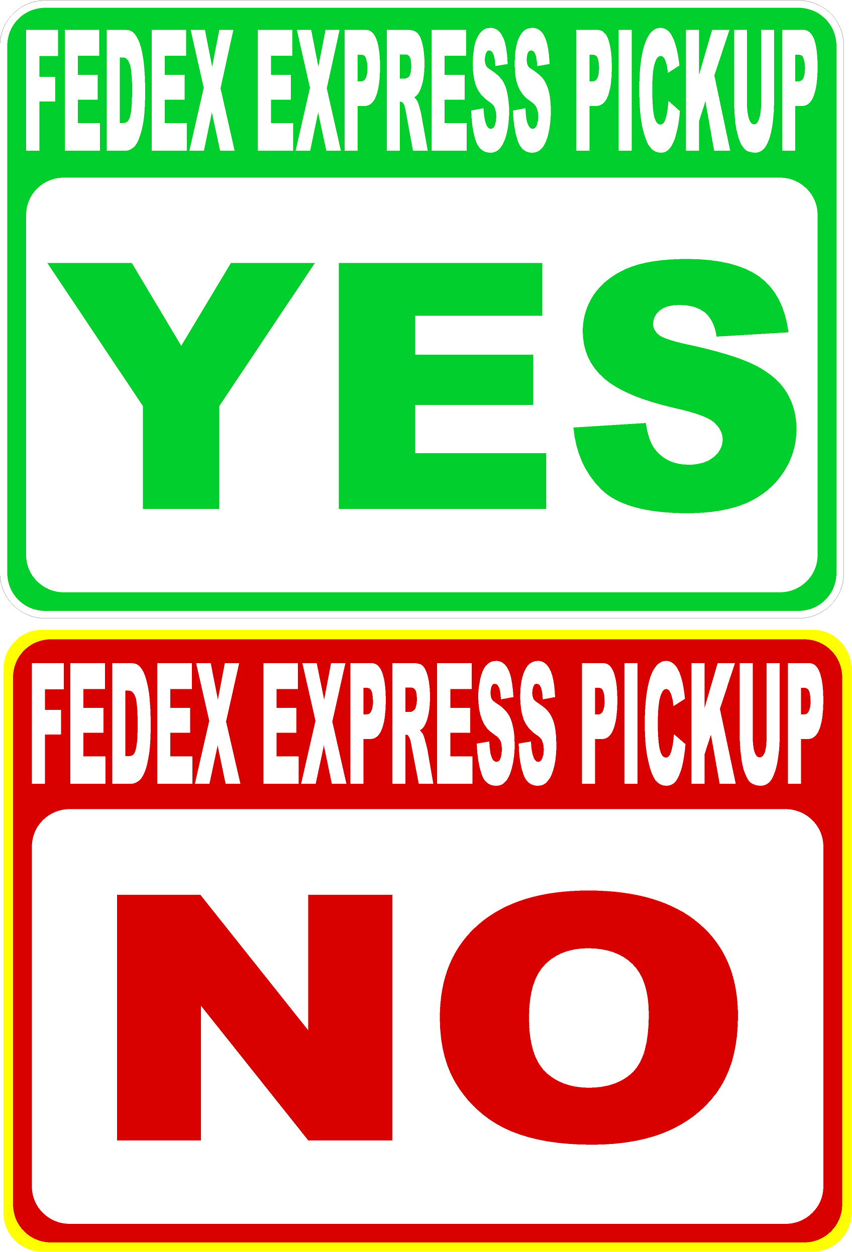 FedEx Express Pickup No Pick-Up Yes Pick Up Sign Two Sided - Walmart.com