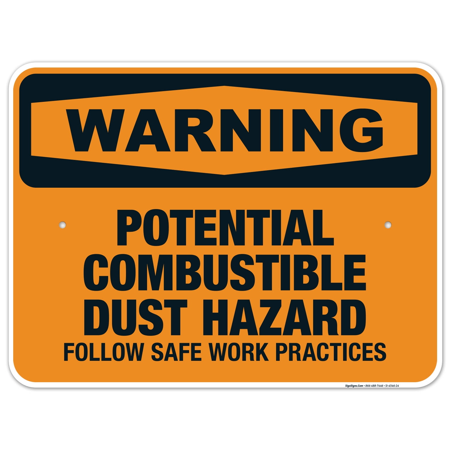 Potential Combustible Dust Hazard Follow Safe Work Practices Sign, OSHA ...