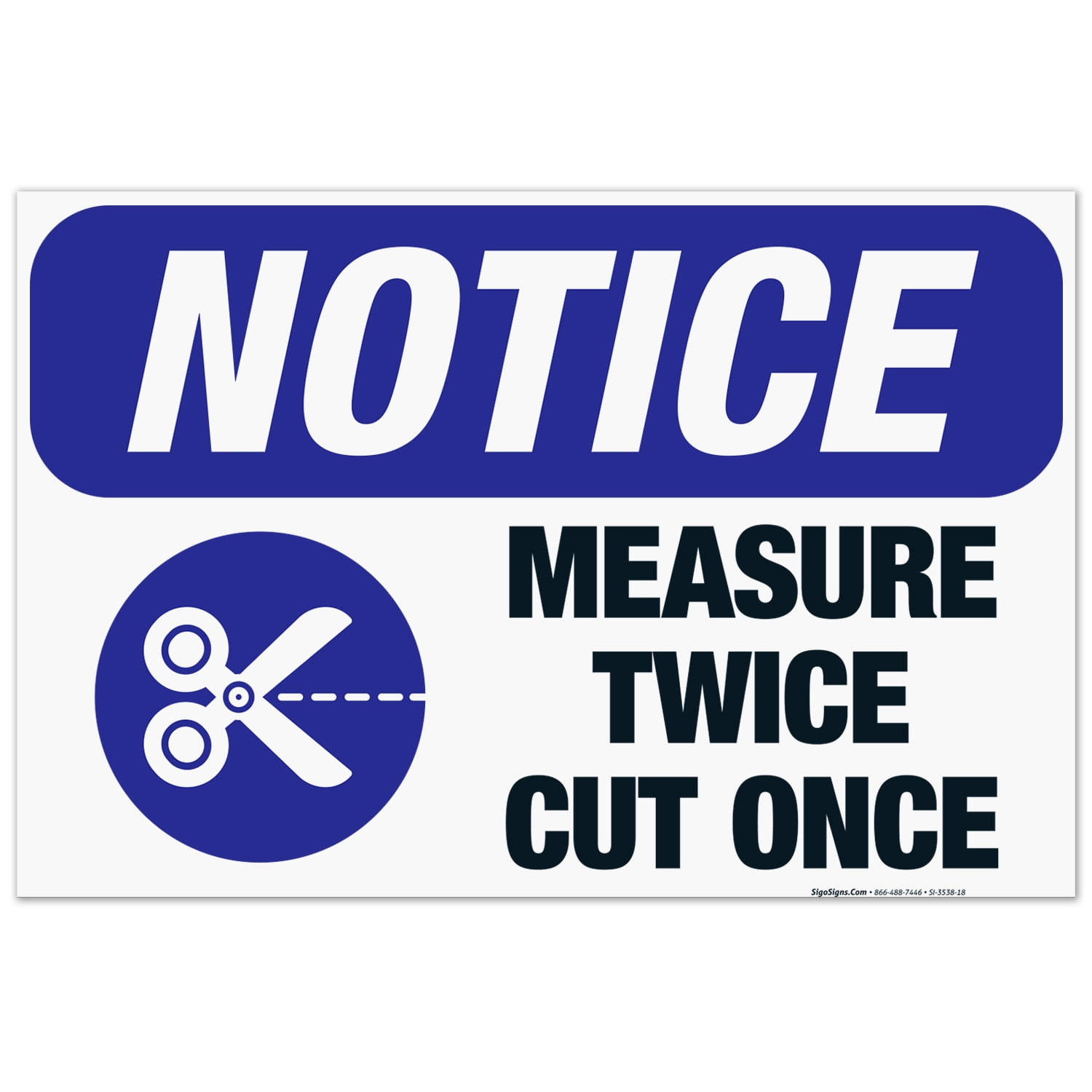 Measure Twice Cut Once Sign, OSHA Notice Sign, 24x36 Corrugated Plastic ...