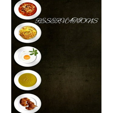 Reservations Book: Restaurant Reservation Record, Guest Table Log ...