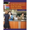 Just the Basics School Library Day-to-Day Operations: Just the Basics ...
