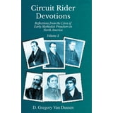 Circuit Rider Devotions, Reflections from the Lives of Early Methodist ...