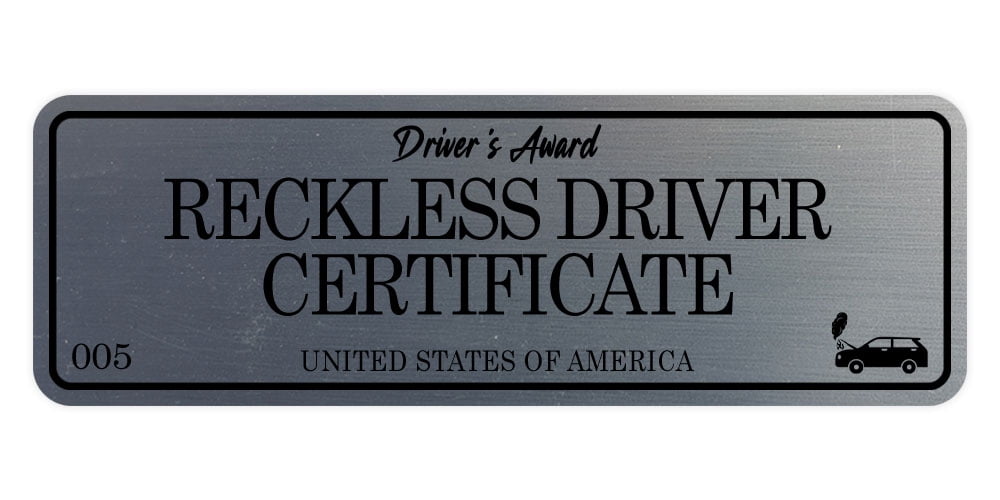 Signs ByLITA Standard Reckless Driver Certificate Sign (Brushed Silver ...