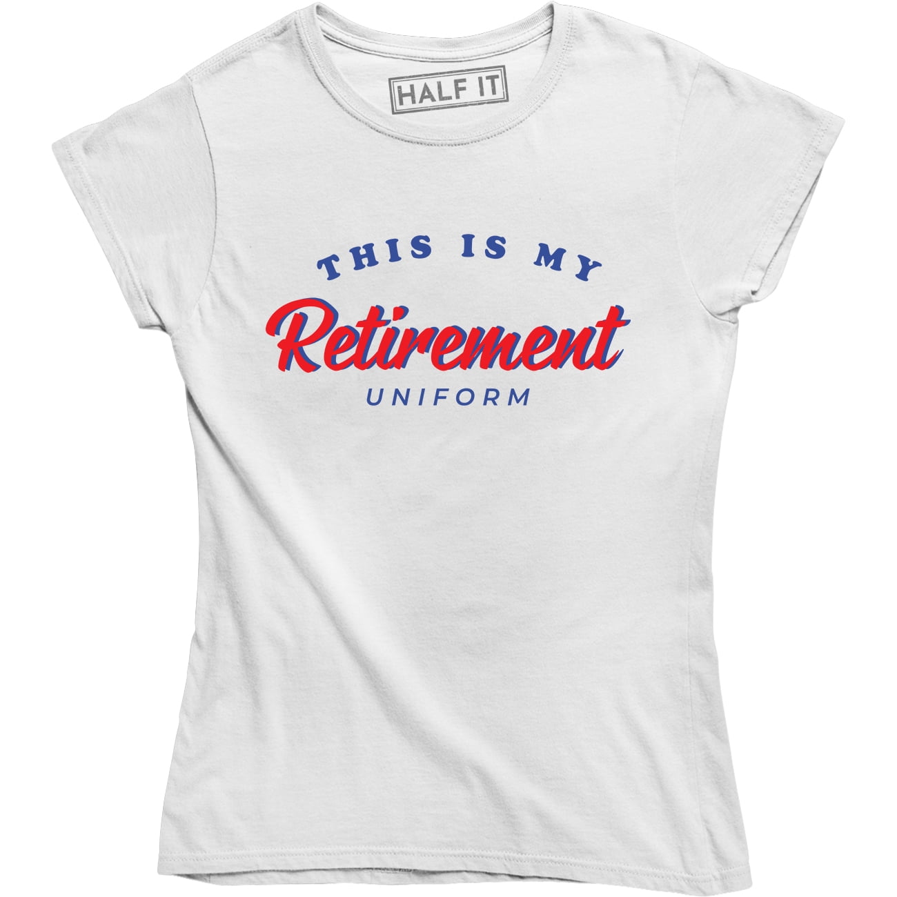 This Is My Retirement Uniform Women Christmas Gift Retired Party T ...