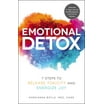 Emotional Detox Emotional Detox: 7 Steps to Release Toxicity and ...