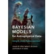 Bayesian Models for Astrophysical Data : Using R, Jags, Python, and Stan (Hardcover) - Walmart.com