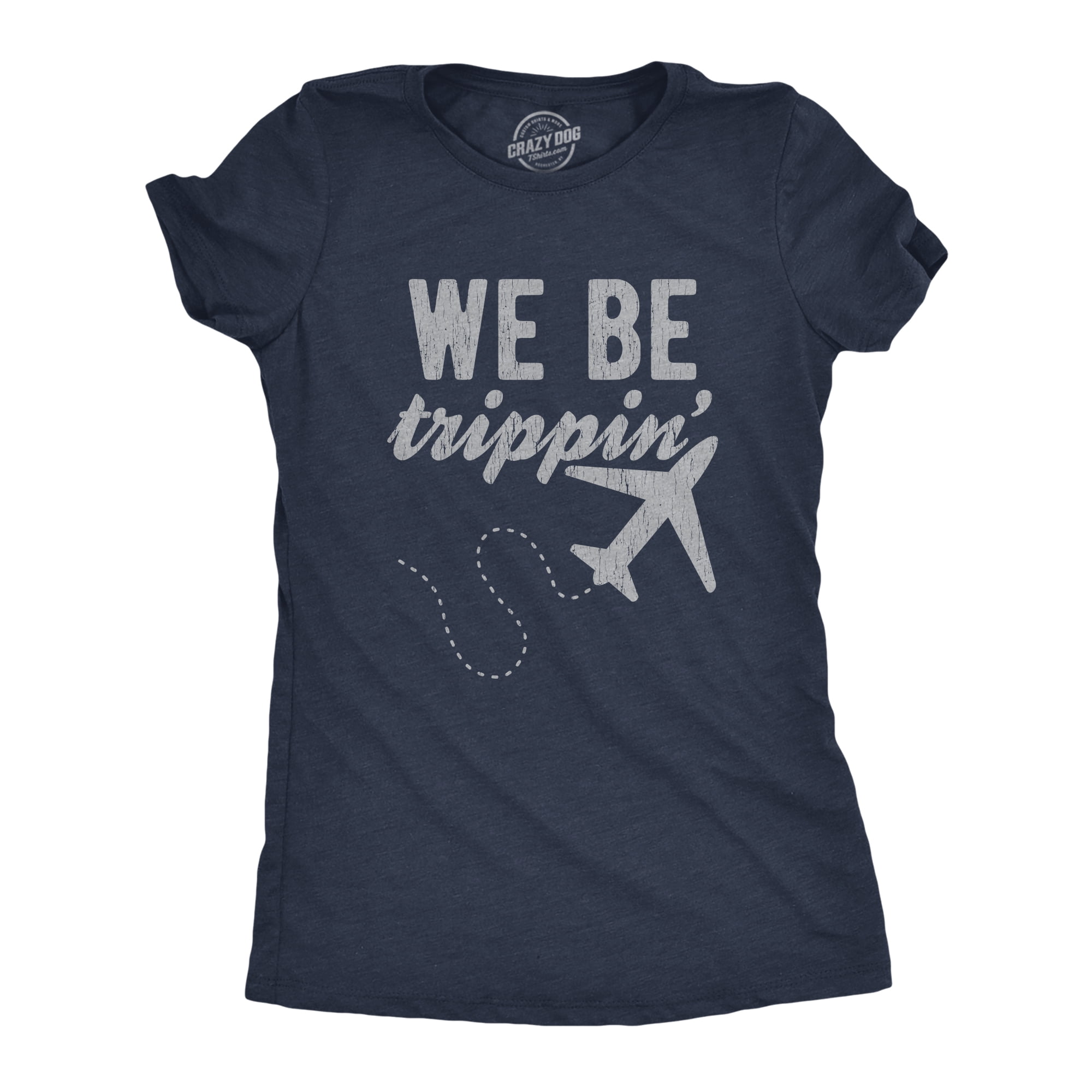 Click here for Crazy Dog T-Shirts Womens We Be Trippin T Shirt Co... prices