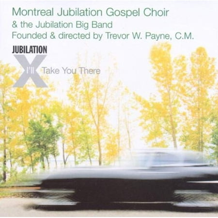 I'll Take You There [Audio CD] Montreal Jubilation Gospel Choir ...