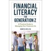 Financial Literacy for Generation Z: A Practical Guide to Managing Your ...