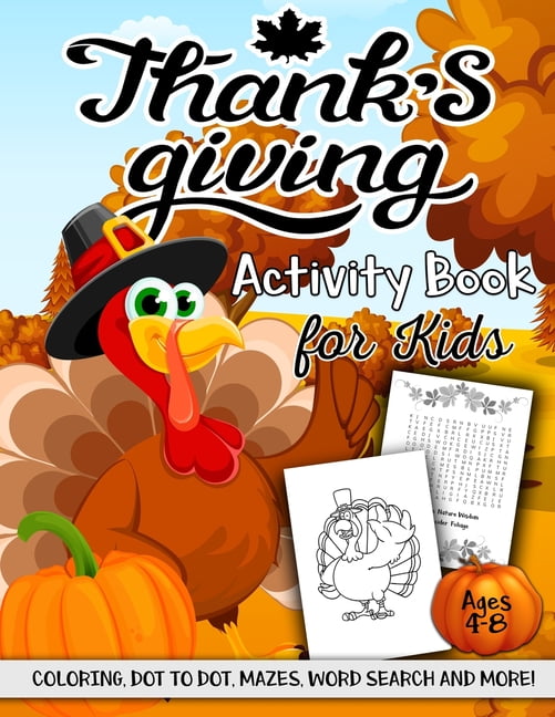 Thanksgiving Activity Book for Kids Ages 4-8 : A Fun Kid Workbook Game ...
