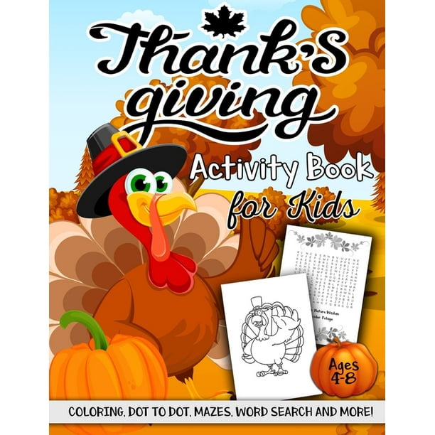 Thanksgiving Activity Book for Kids Ages 4-8 : A Fun Kid Workbook Game ...