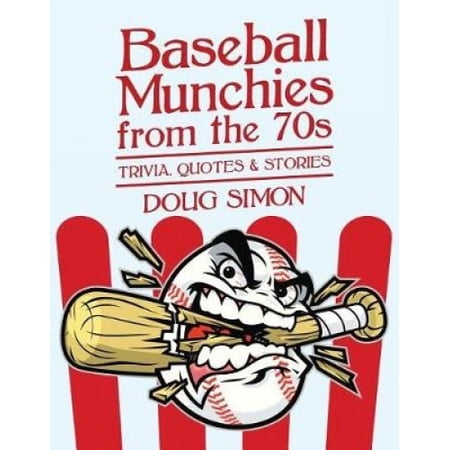Baseball Munchies from the 70s: Trivia, Quotes & Stories | Walmart Canada