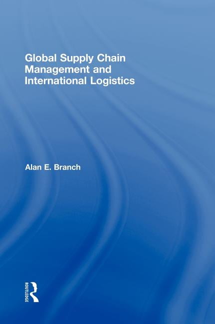 Global Supply Chain Management and International Logistics (Hardcover ...
