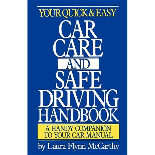 Your Quick & Easy Car Care and Safe Driving Handbook (Paperback ...