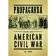Propaganda from the American Civil War (Hardcover) - Walmart.com
