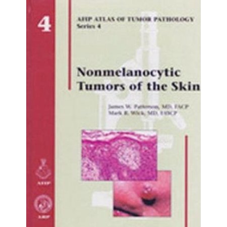 Nonmelanocytic Tumors of the Skin (AFIP Atlas of Tumor Pathology, Series 4,) | Walmart Canada