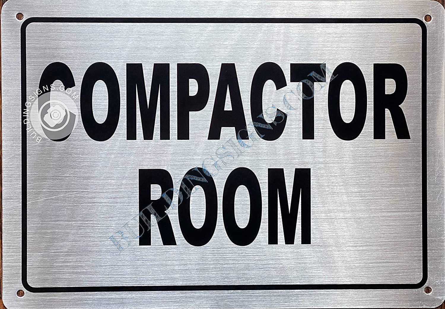 Compactor Room Sign (Silver- Brush Aluminium, 7X10,Rust Free-Aluminium ...