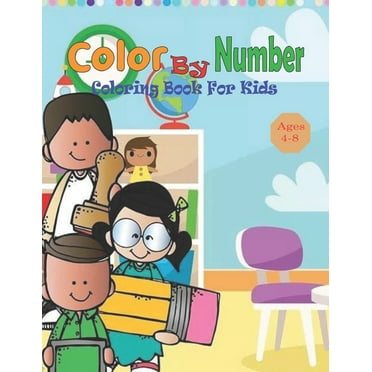 My First Color by Number : A Color by Numbers Book for Ages 4-8 ...