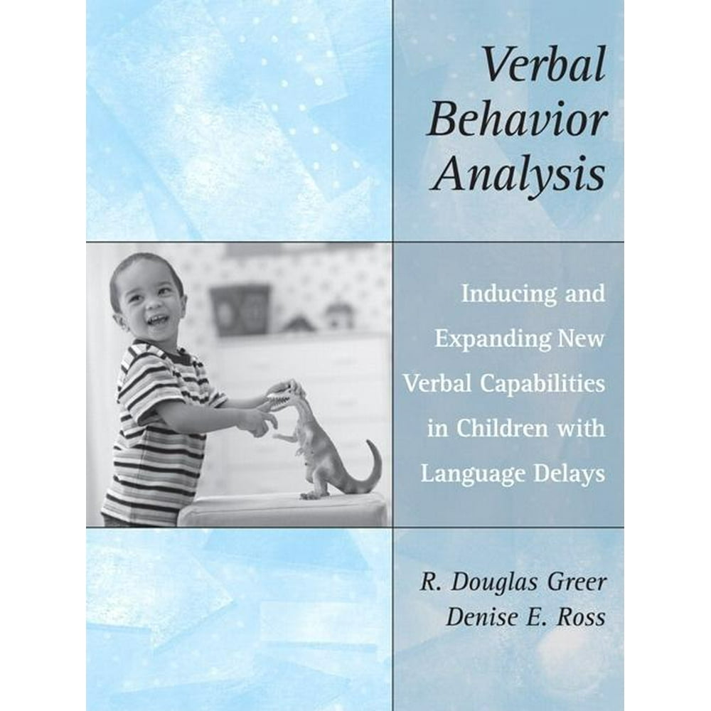Verbal Behavior Analysis: Inducing and Expanding New Verbal ...