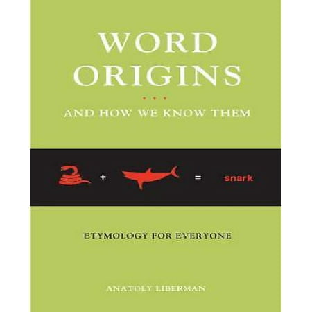 Word Origins... and How We Know Them: Etymology for Everyone | Walmart ...