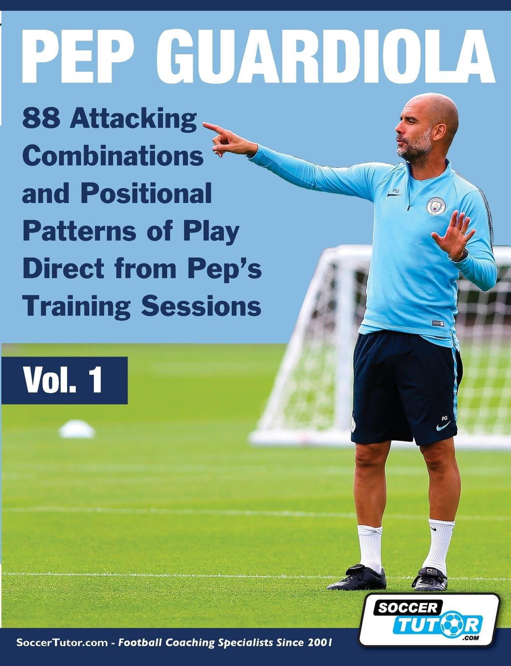 Volume: Pep Guardiola - 88 Attacking Combinations and Positional ...