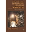 Building High-Performance, High-Trust Organizations: Decentralization 2 ...