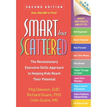 Smart But Scattered Teens: The Executive Skills Program for Helping ...