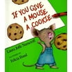 If You Give... If You Give a Mouse a Cookie Big Book, (Paperback ...