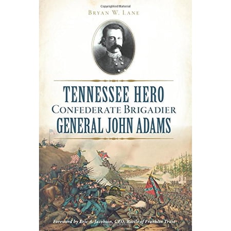 Tennessee Hero Confederate Brigadier General John Adams (Civil War ...