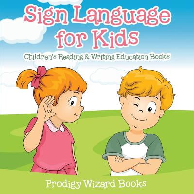 Sign Language for Kids : Children's Reading & Writing Education Books ...