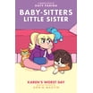 Karen's Worst Day: a Graphic Novel (Baby-Sitters Little Sister #3 ...