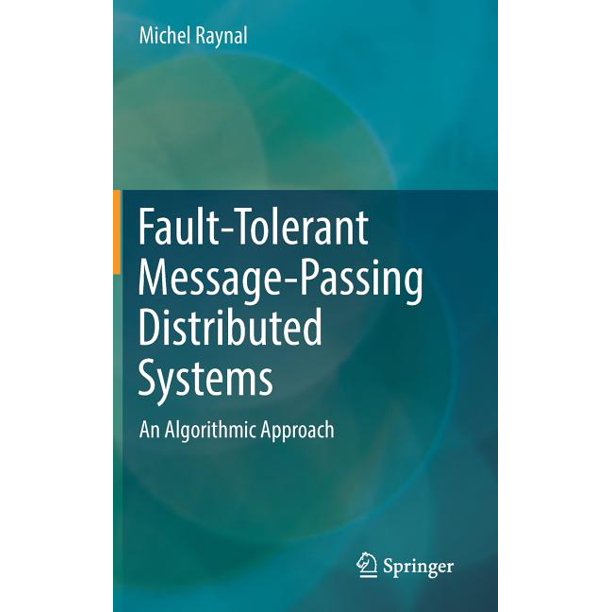 Fault-Tolerant Message-Passing Distributed Systems : An Algorithmic ...