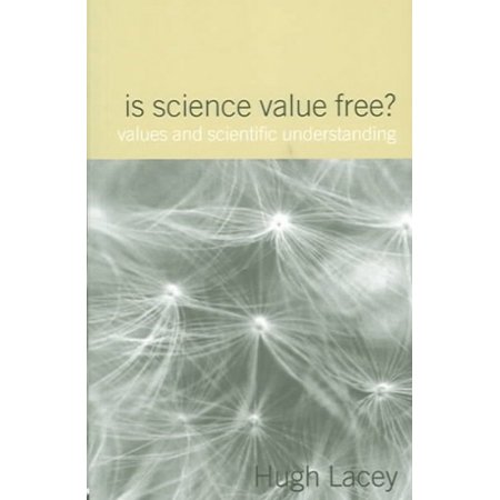 Is Science Value Free?: Values and Scientific Understanding ...