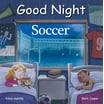 Sports Illustrated Kids Bedtime Books: Goodnight Soccer (Board Book ...