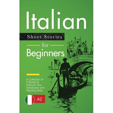 Graded Italian Readers: First Italian Reader for Beginners: Bilingual ...