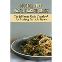 Homemade Pasta Made Simple : A Pasta Cookbook with Easy Recipes ...