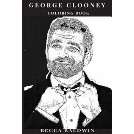 George Clooney Coloring Book: Hollywood Charmer and Gentleman, Multiple ...