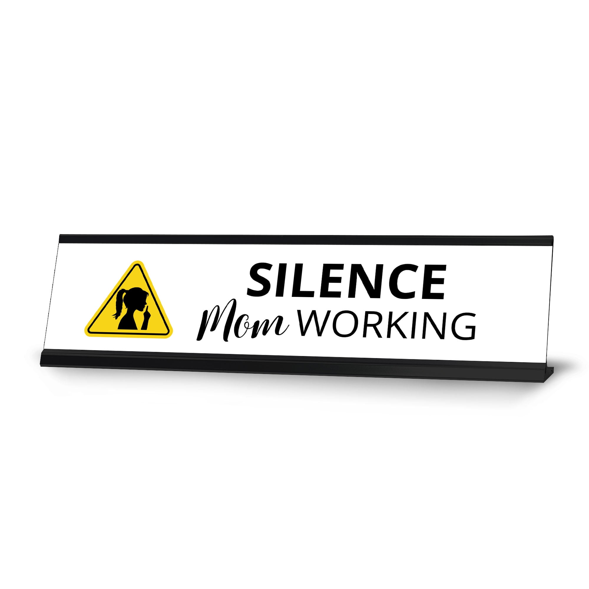 Silence Mom Working, Black Frame Desk Sign (2 x 8") - Walmart.com