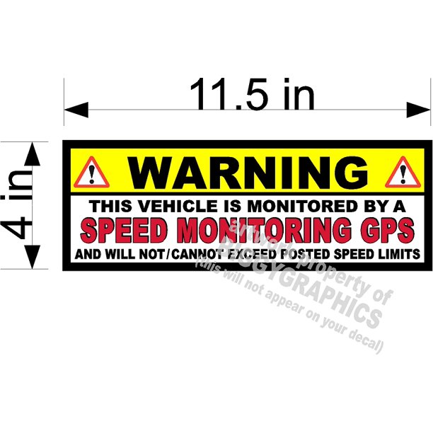 Warning This Vehicle is Monitored by A Speed Monitoring GPS NO Speeding ...