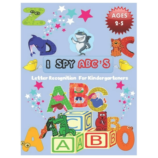 I SPY ABC's Letter Recognition for Kindergarteners : ABC for preschool ...