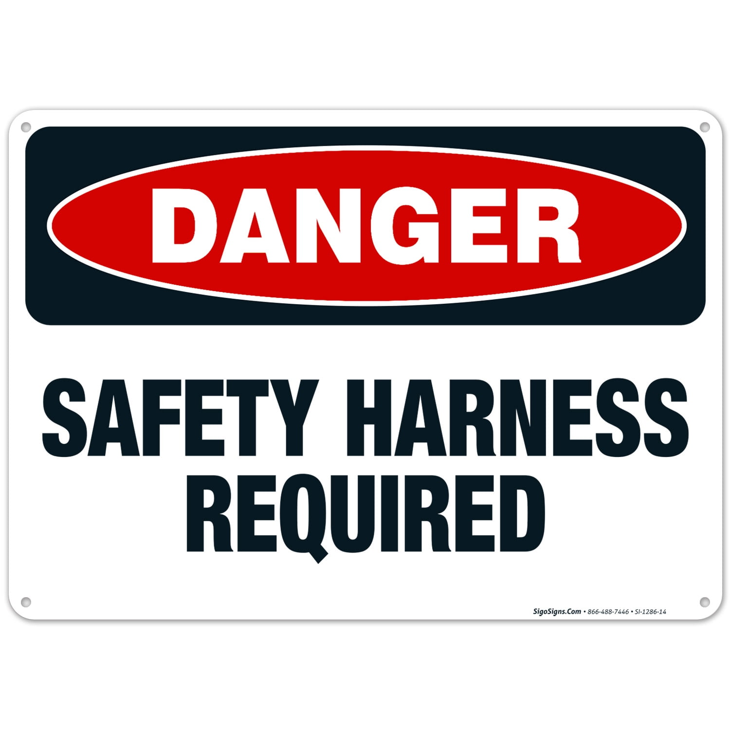 Danger Safety Harness Required Sign, OSHA Danger Sign, 10x14 Aluminum ...