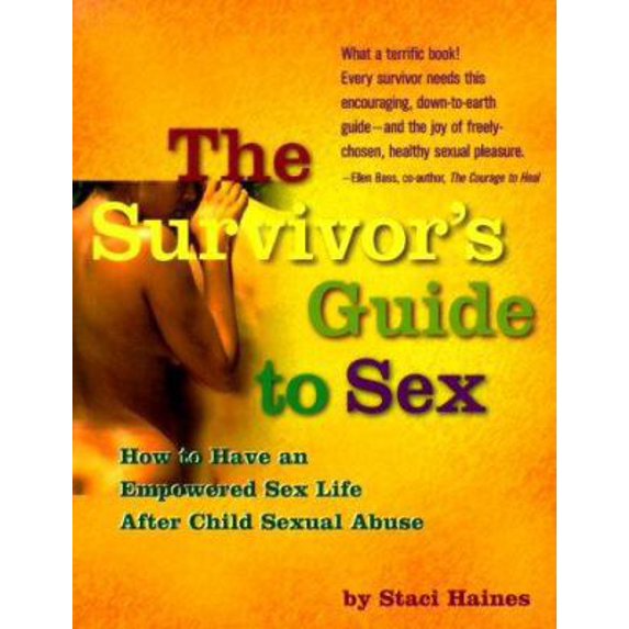 Pre-Owned The Survivor's Guide to Sex: How to Create Your Own Empowered ...
