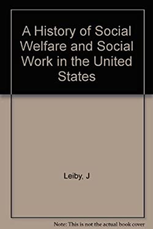 Pre-Owned A History of Social Welfare and Social Work in the United ...
