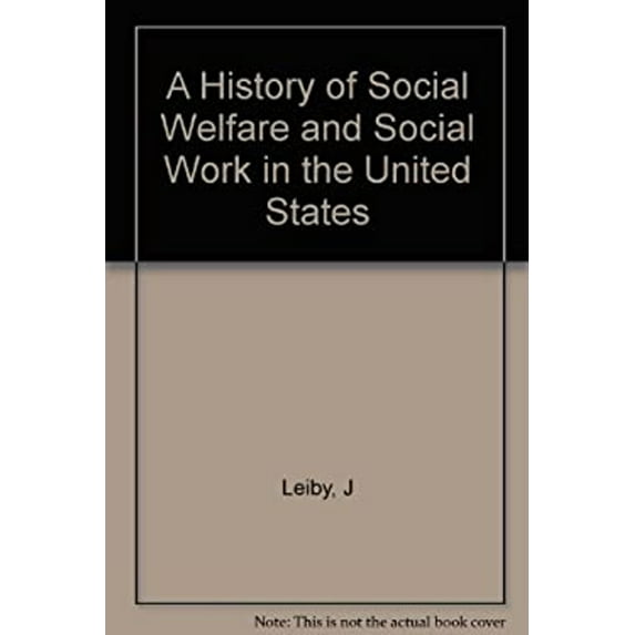 Pre-Owned A History of Social Welfare and Social Work in the United ...